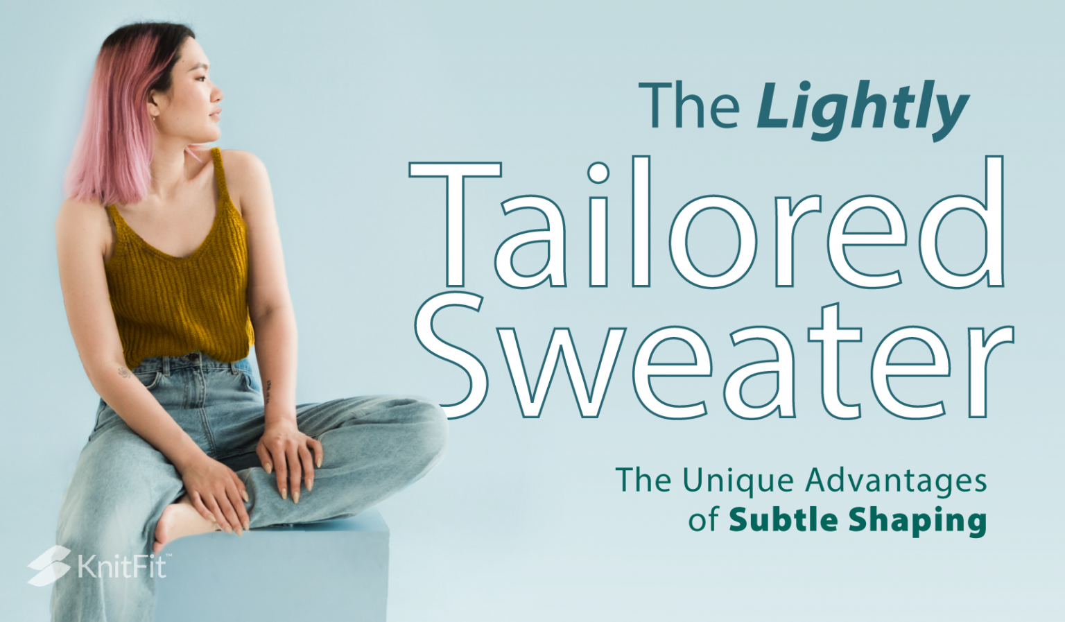 Correct Your Fit with Front and Back Sizing - KnitFit™